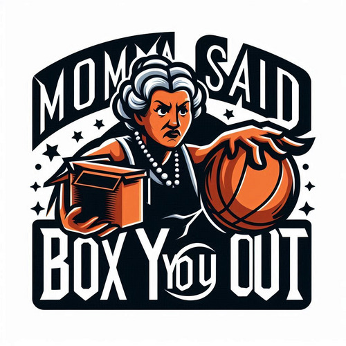 MOMMA SAID BOX YOU OUT - Registration - May 10, 2025
